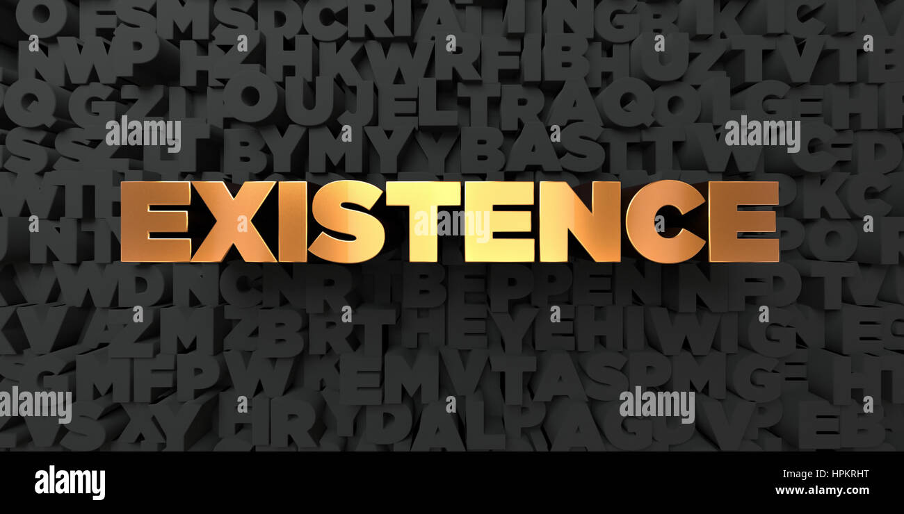 Existence - Gold text on black background - 3D rendered royalty free ...