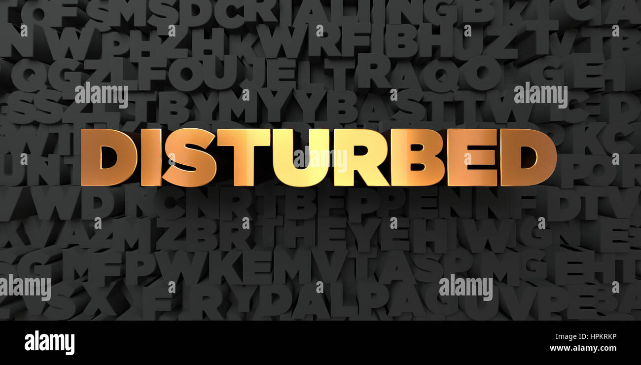 Disturbed - Gold text on black background - 3D rendered royalty free ...