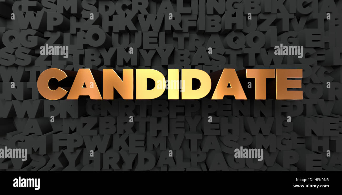 Candidate - Gold text on black background - 3D rendered royalty free ...