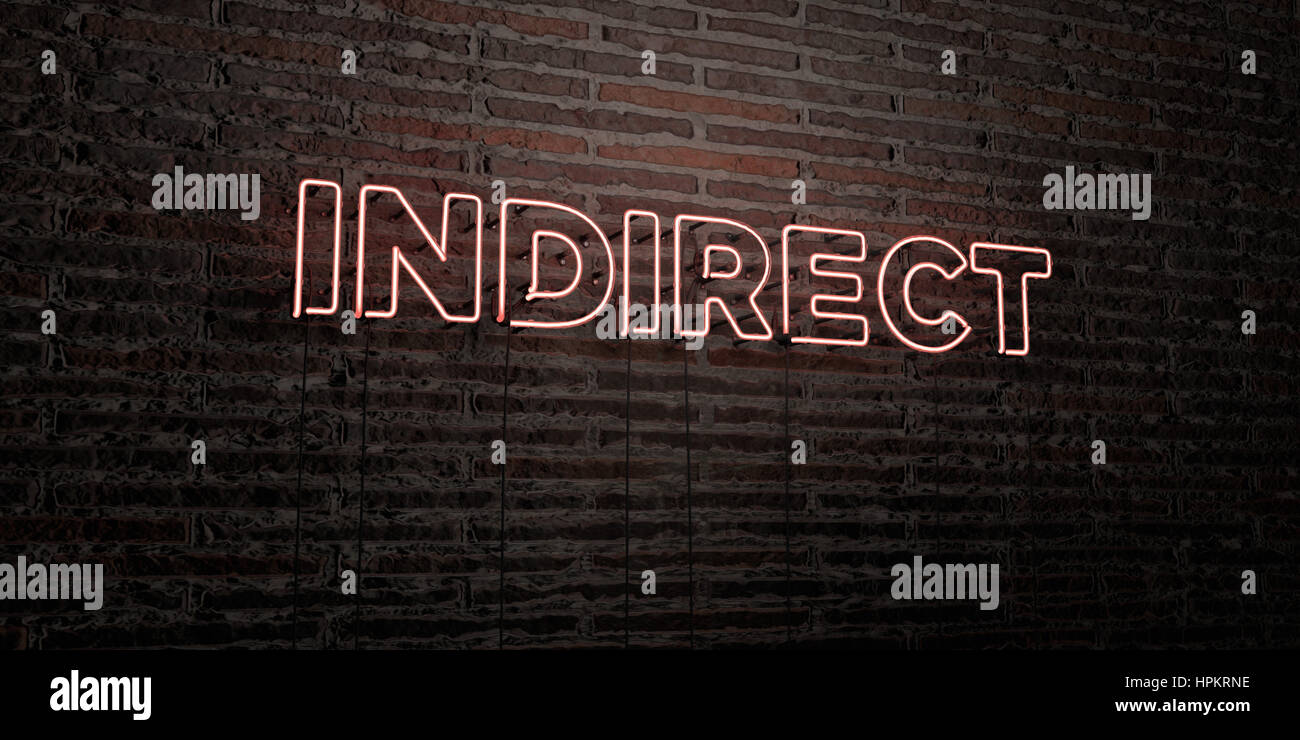 INDIRECT -Realistic Neon Sign on Brick Wall background - 3D rendered ...
