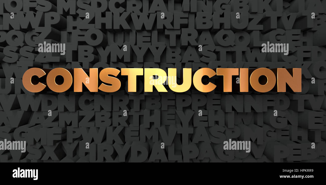 Construction - Gold text on black background - 3D rendered royalty free ...