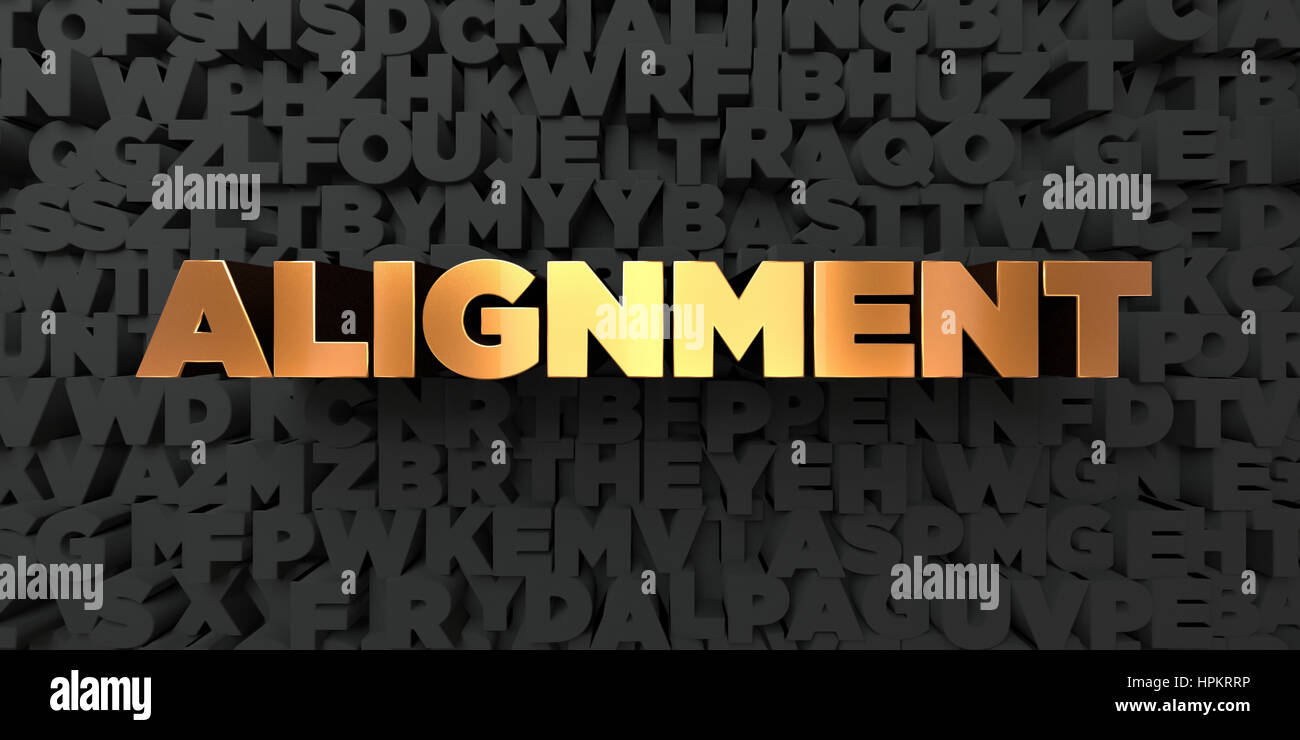 Alignment - Gold text on black background - 3D rendered royalty free ...