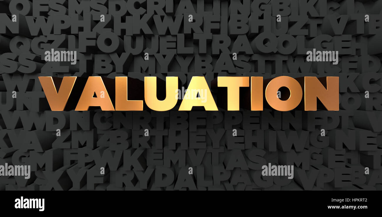 Valuation - Gold text on black background - 3D rendered royalty free ...