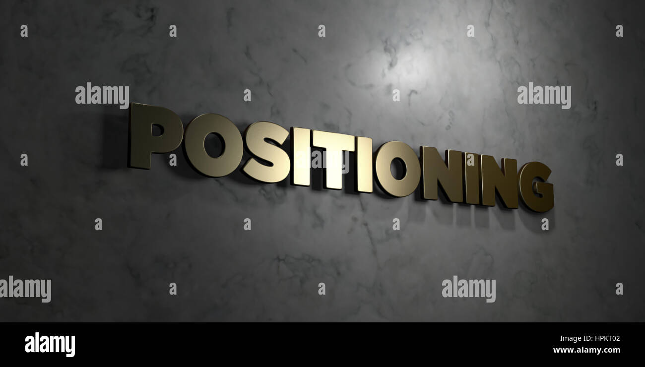 Positioning - Gold text on black background - 3D rendered royalty free ...
