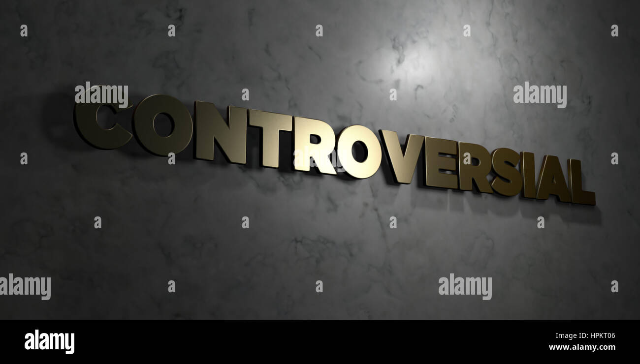 Controversial - Gold text on black background - 3D rendered royalty ...
