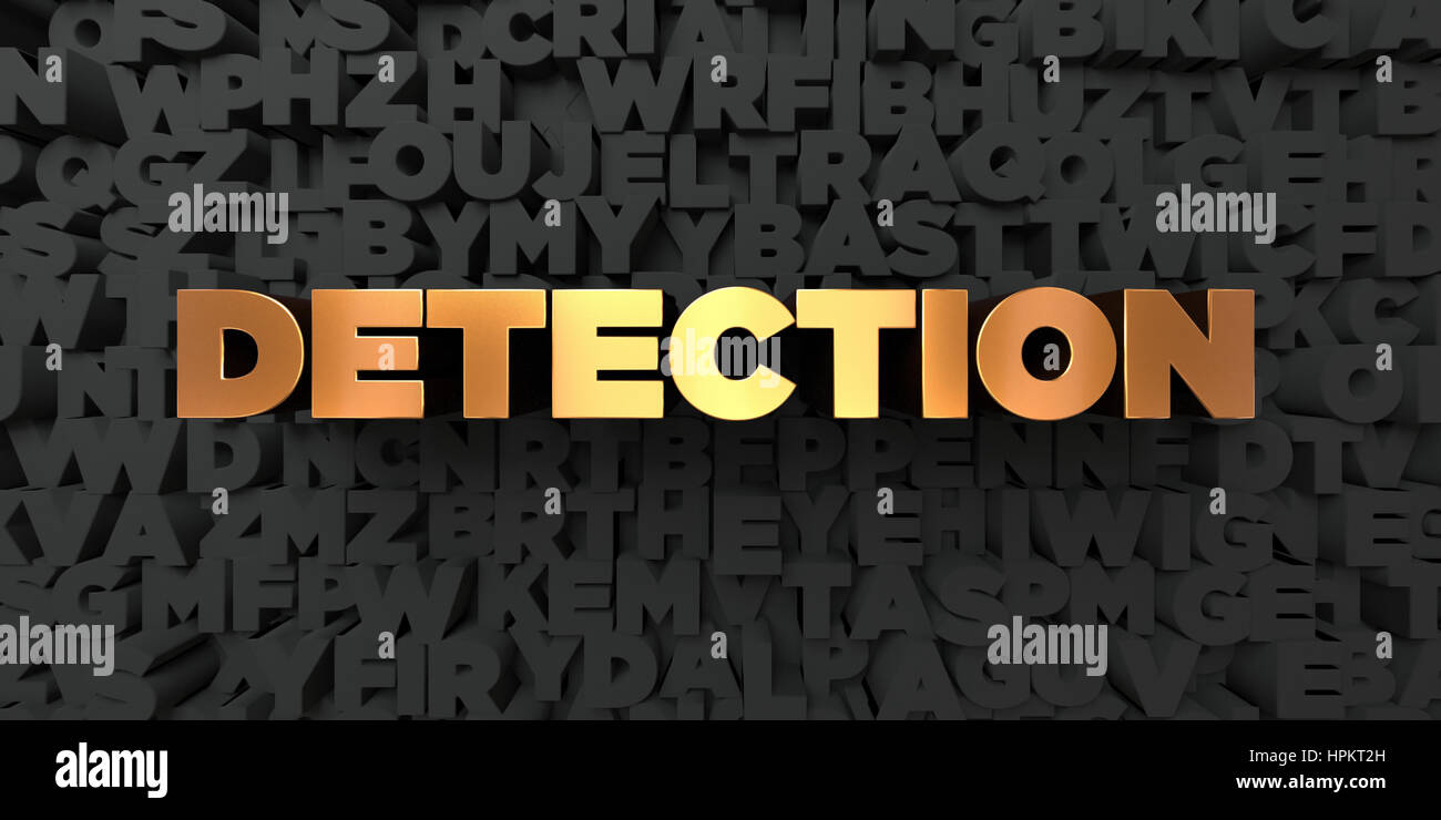 Detection - Gold text on black background - 3D rendered royalty free ...