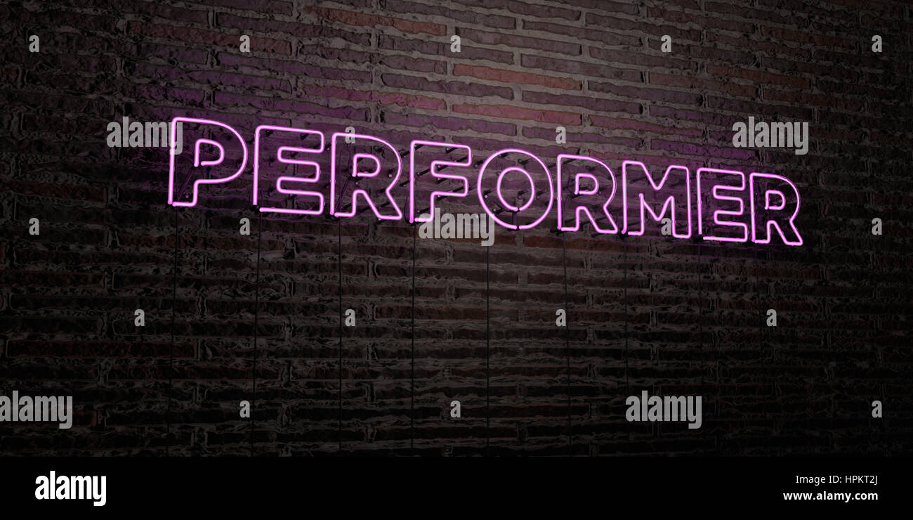 PERFORMER -Realistic Neon Sign on Brick Wall background - 3D rendered ...