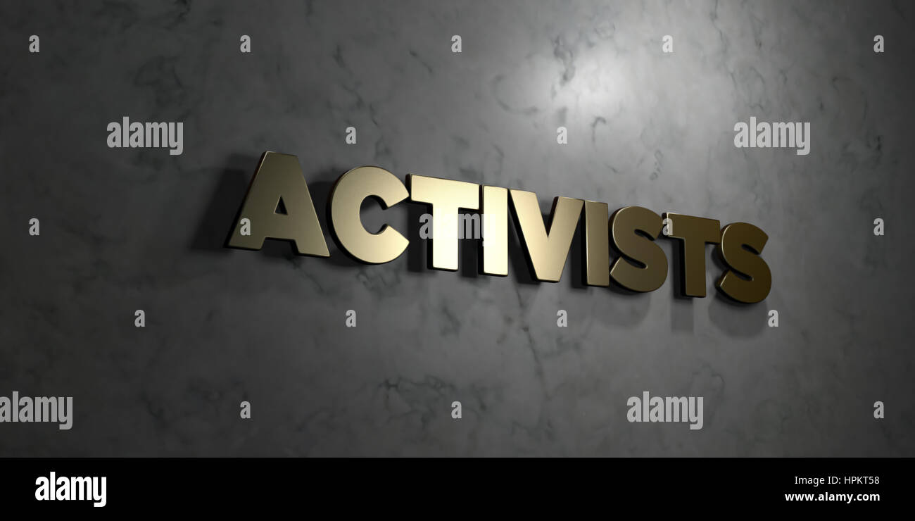 Activists - Gold text on black background - 3D rendered royalty free ...