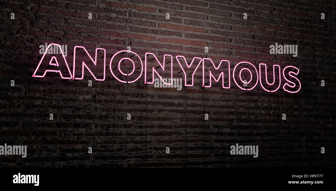 ANONYMOUS -Realistic Neon Sign on Brick Wall background - 3D rendered ...