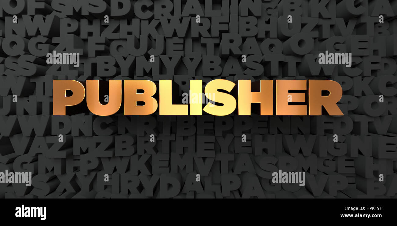 Publisher - Gold text on black background - 3D rendered royalty free ...