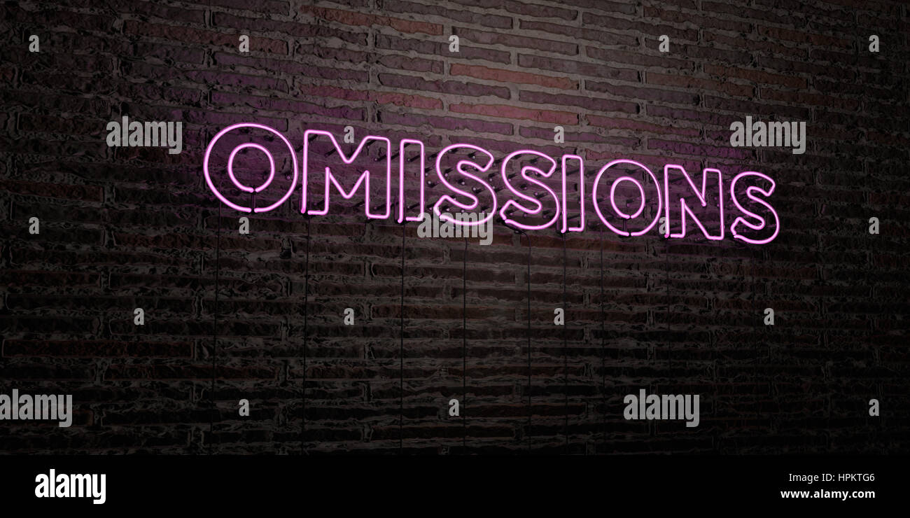 OMISSIONS -Realistic Neon Sign on Brick Wall background - 3D rendered ...