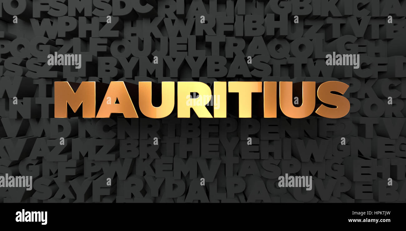 Mauritius - Gold text on black background - 3D rendered royalty free ...