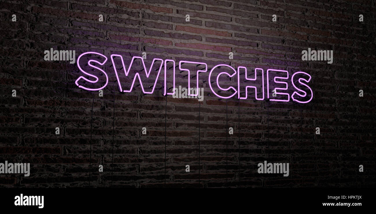 SWITCHES -Realistic Neon Sign on Brick Wall background - 3D rendered ...