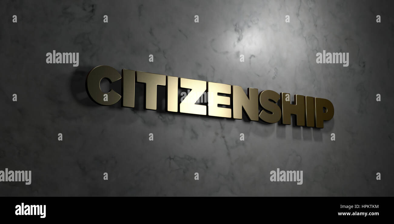 Citizenship - Gold text on black background - 3D rendered royalty free ...