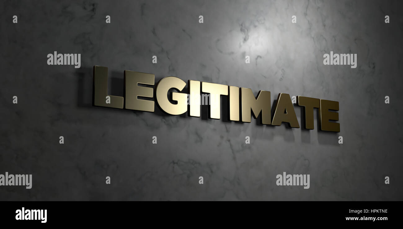 Legitimate - Gold text on black background - 3D rendered royalty free ...