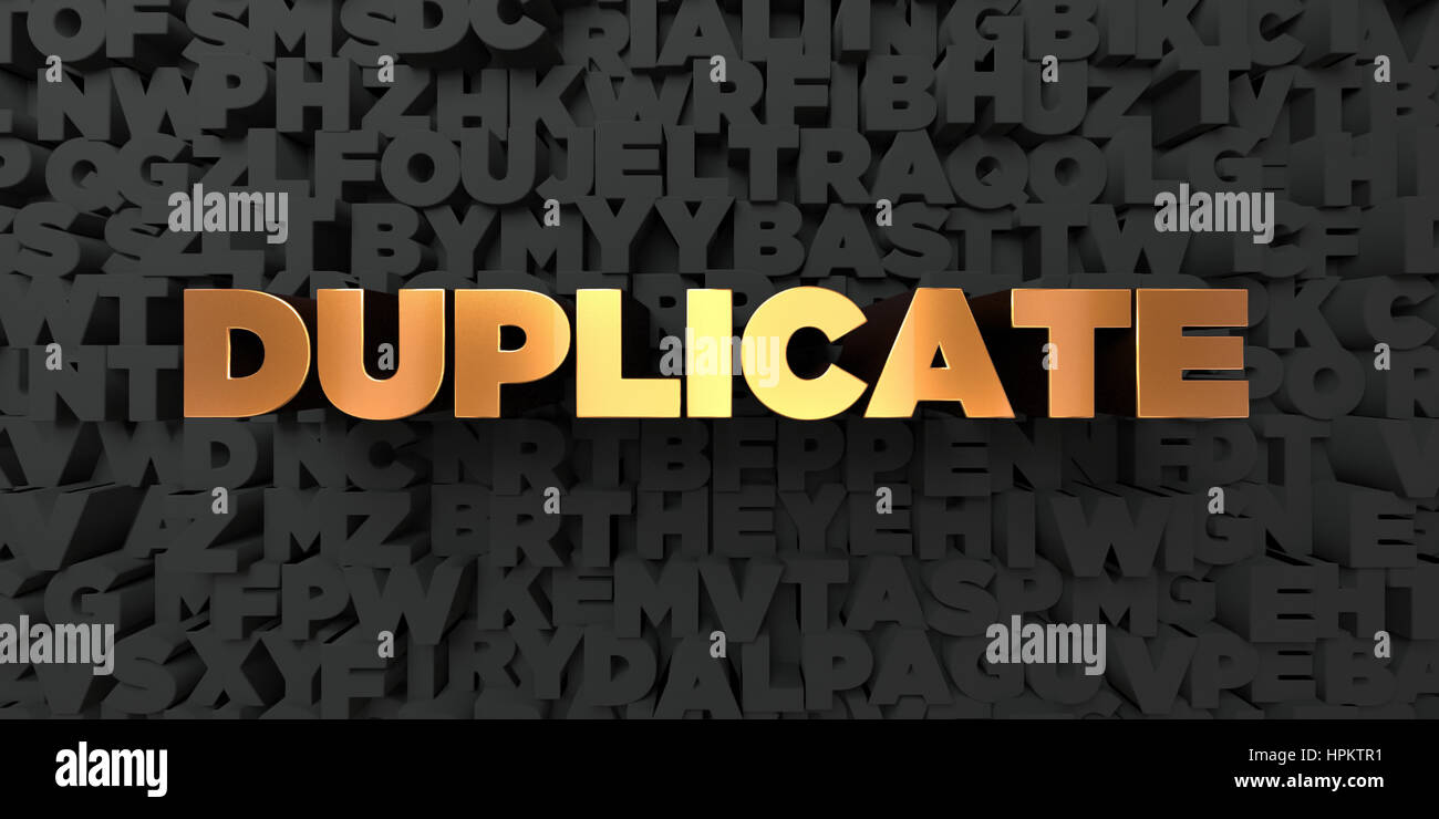 Duplicate - Gold text on black background - 3D rendered royalty free ...