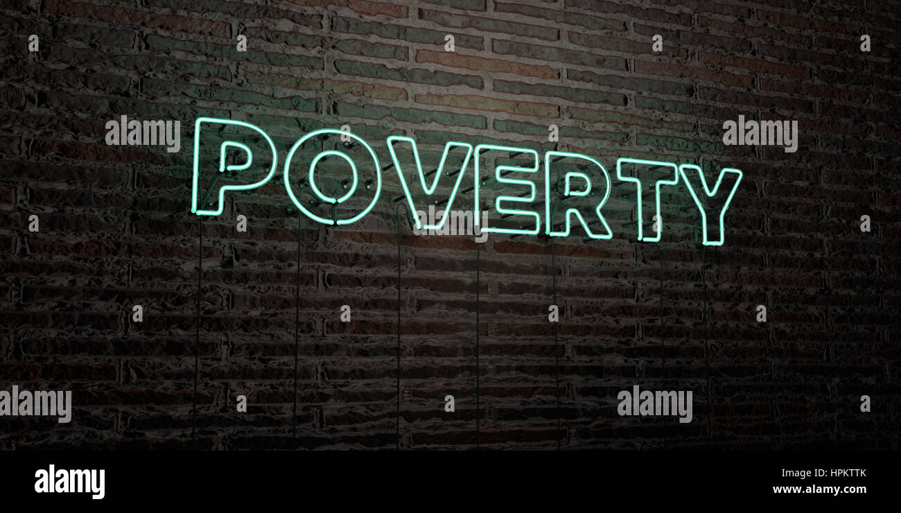 POVERTY -Realistic Neon Sign on Brick Wall background - 3D rendered ...
