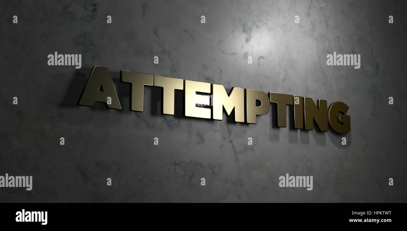 Attempting - Gold text on black background - 3D rendered royalty free ...