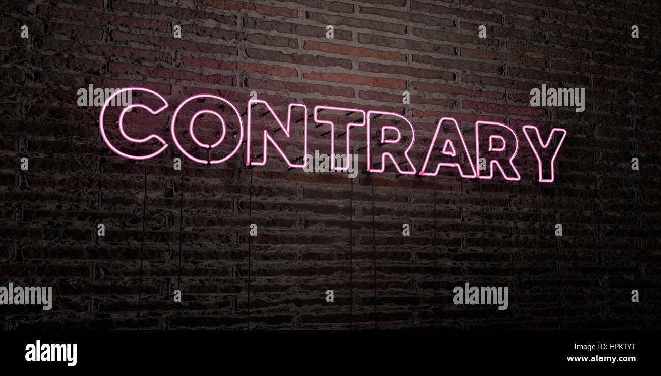 CONTRARY -Realistic Neon Sign on Brick Wall background - 3D rendered ...