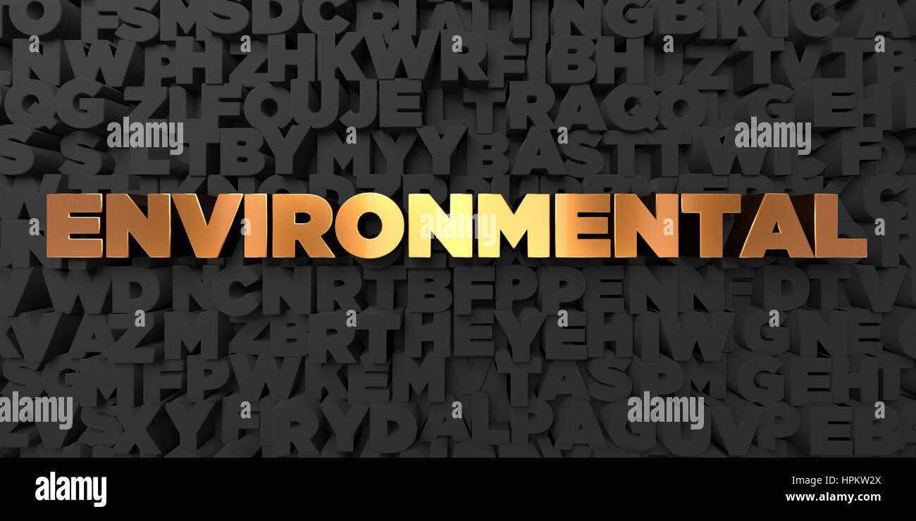 Environmental - Gold text on black background - 3D rendered royalty ...