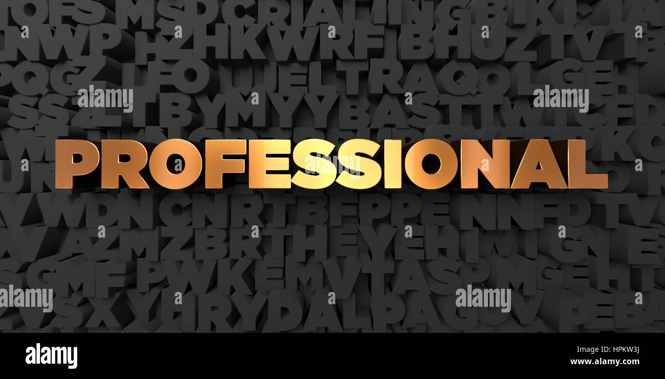 Professional - Gold text on black background - 3D rendered royalty free ...