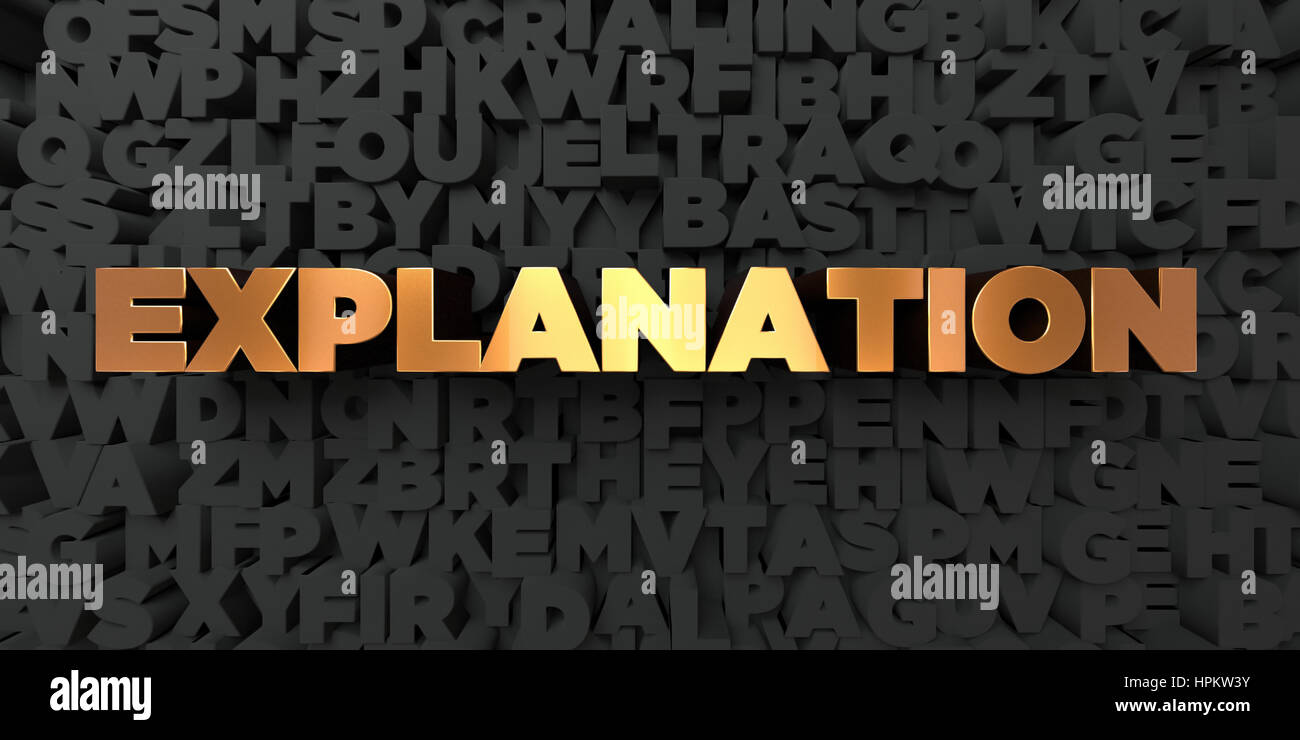 Explanation - Gold text on black background - 3D rendered royalty free ...
