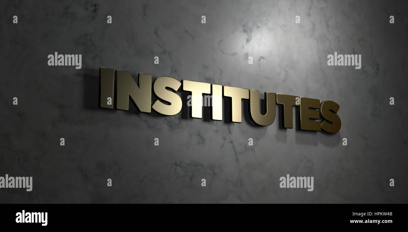 Institutes - Gold text on black background - 3D rendered royalty free ...