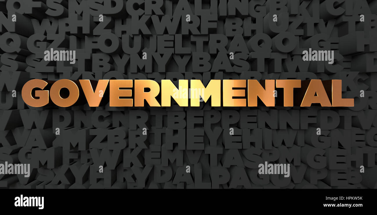 Governmental - Gold text on black background - 3D rendered royalty free ...