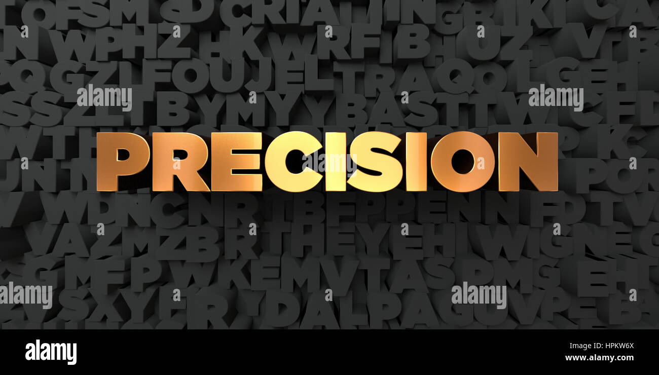 Precision - Gold text on black background - 3D rendered royalty free ...