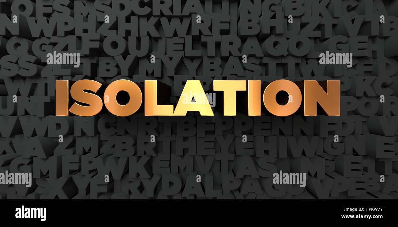 Isolation - Gold text on black background - 3D rendered royalty free ...