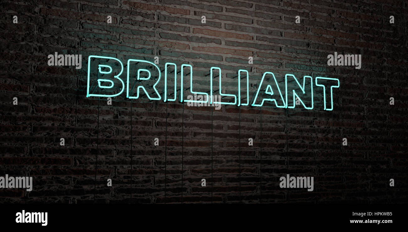 BRILLIANT -Realistic Neon Sign on Brick Wall background - 3D rendered ...