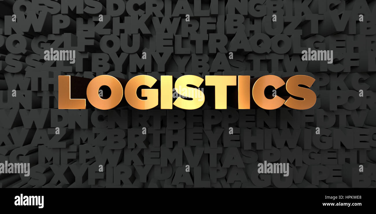 Logistics - Gold text on black background - 3D rendered royalty free ...