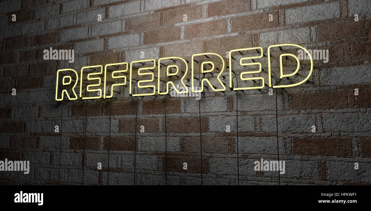 REFERRED - Glowing Neon Sign on stonework wall - 3D rendered royalty ...