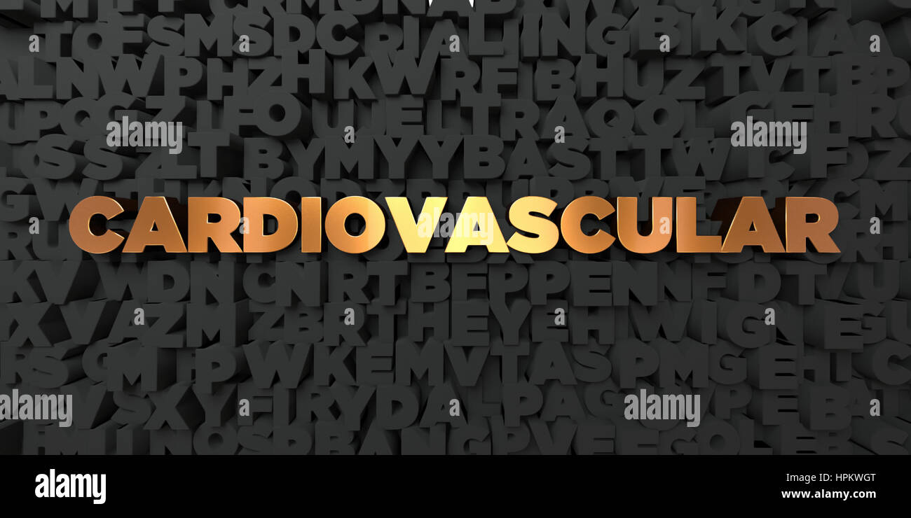 Cardiovascular - Gold text on black background - 3D rendered royalty ...