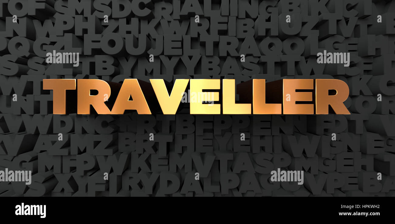 Traveller - Gold text on black background - 3D rendered royalty free ...