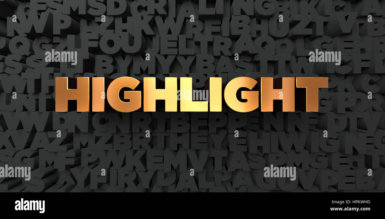 Highlight - Gold text on black background - 3D rendered royalty free ...