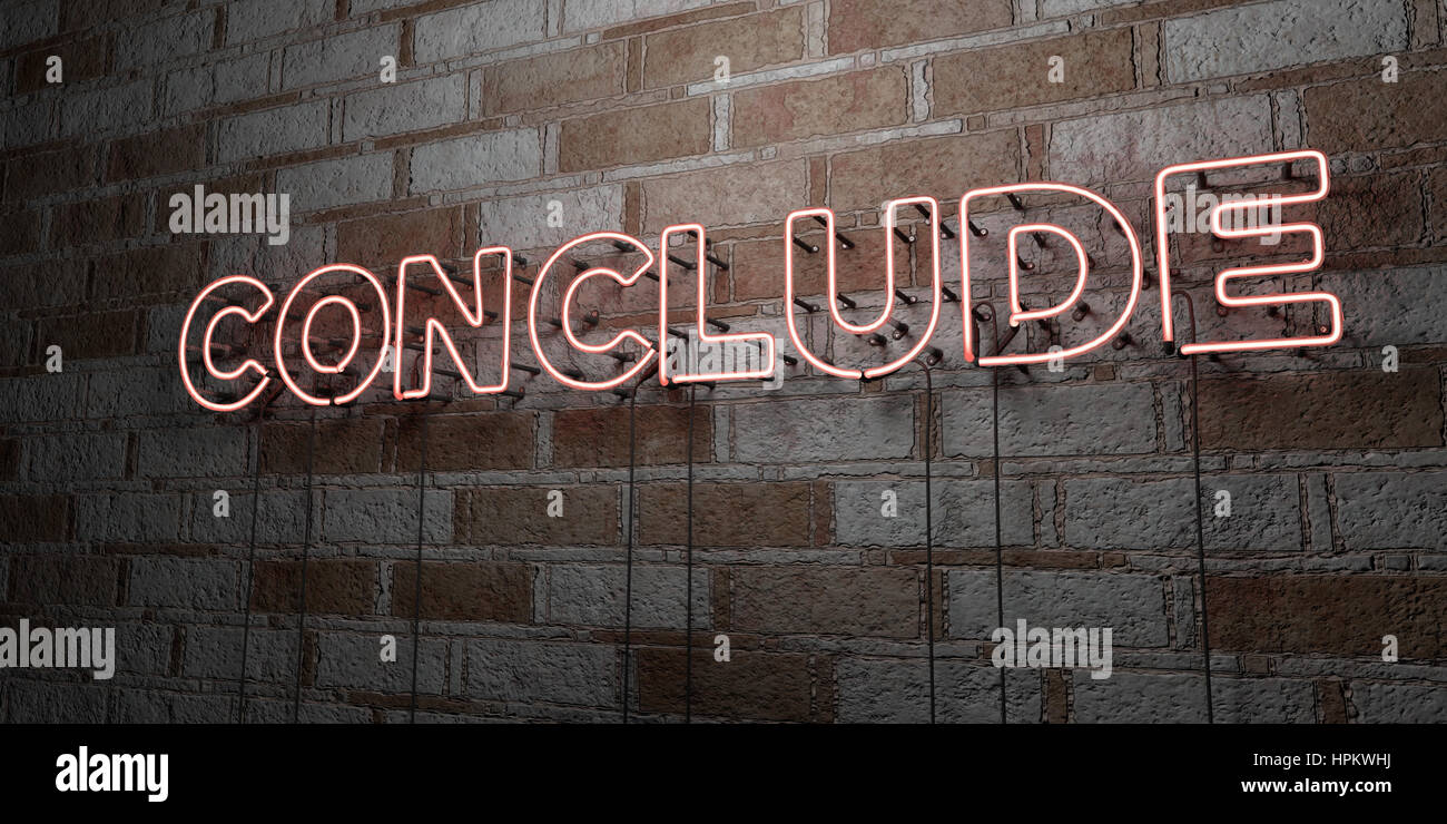CONCLUDE - Glowing Neon Sign on stonework wall - 3D rendered royalty ...