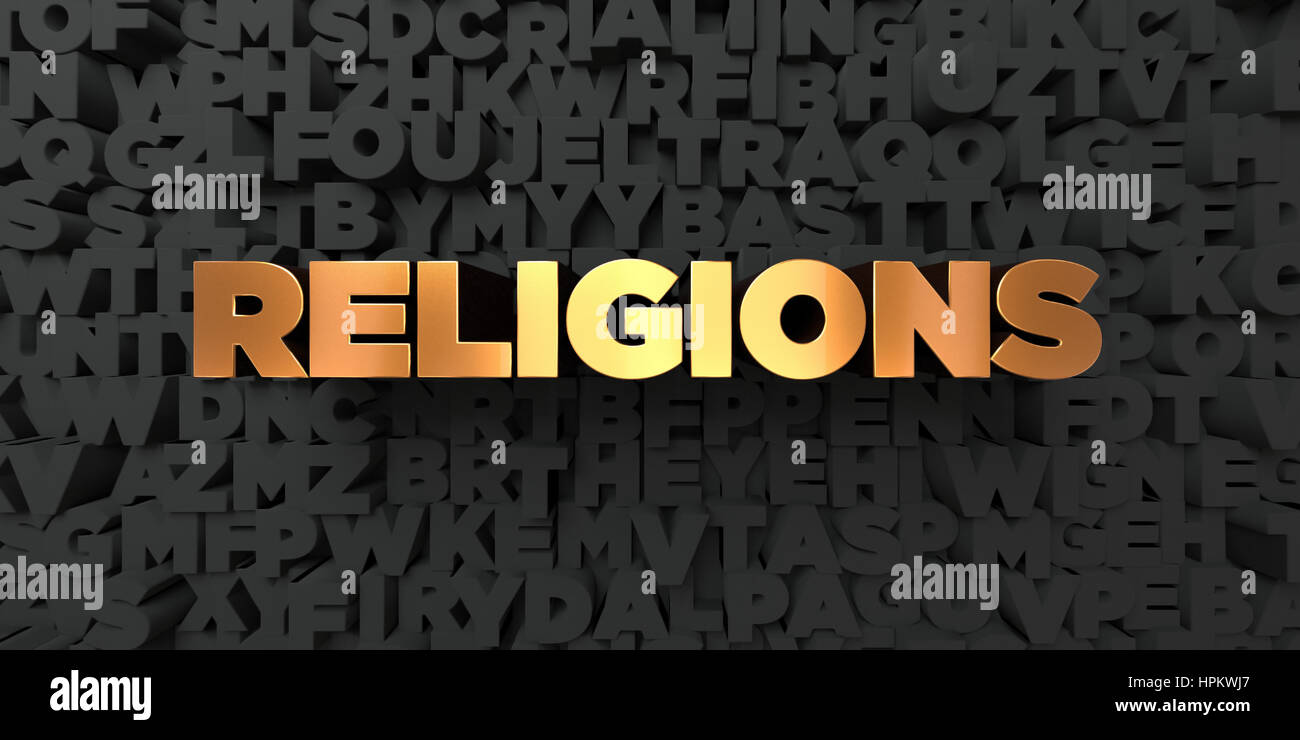 Religions - Gold text on black background - 3D rendered royalty free ...