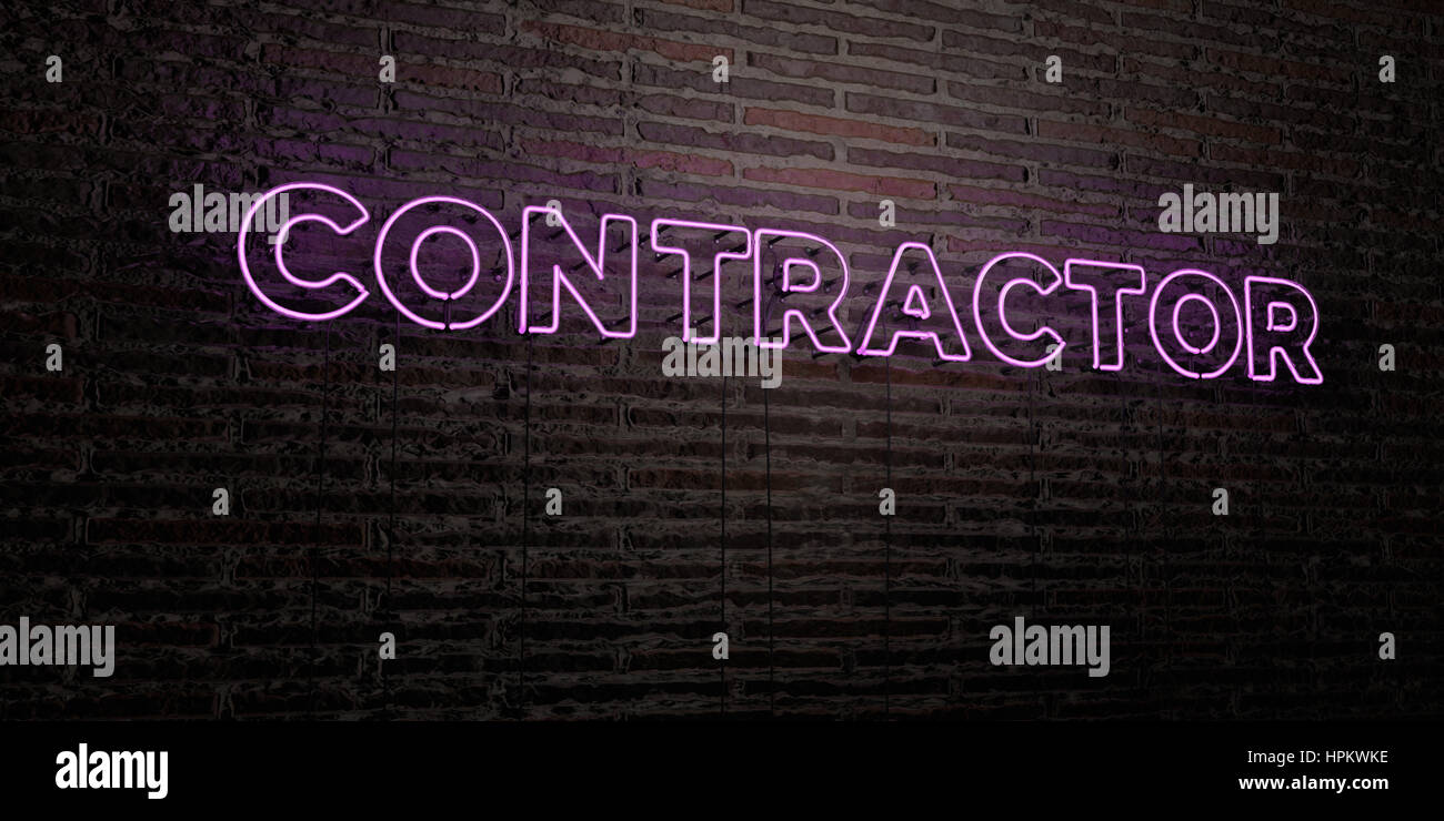 CONTRACTOR -Realistic Neon Sign on Brick Wall background - 3D rendered ...
