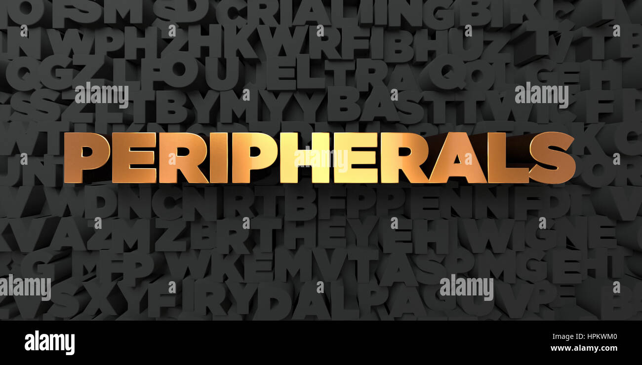 Peripherals - Gold text on black background - 3D rendered royalty free ...