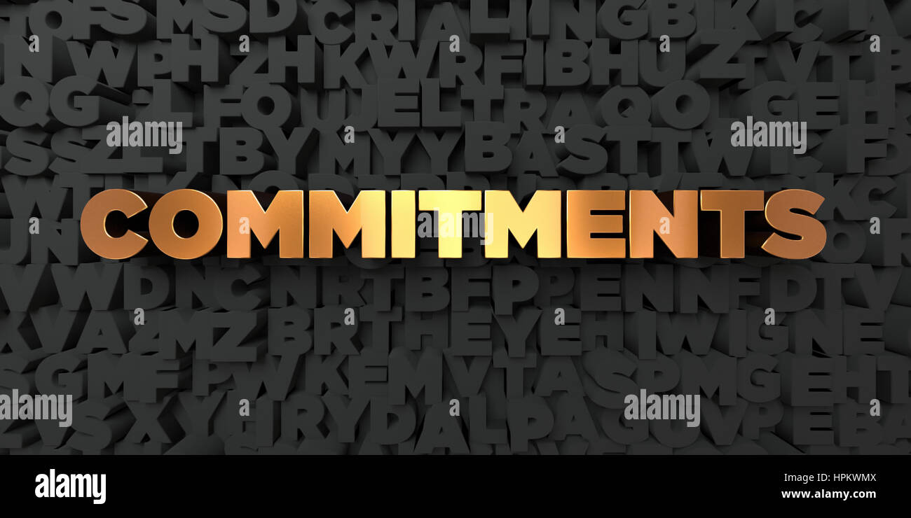 Commitments - Gold text on black background - 3D rendered royalty free ...