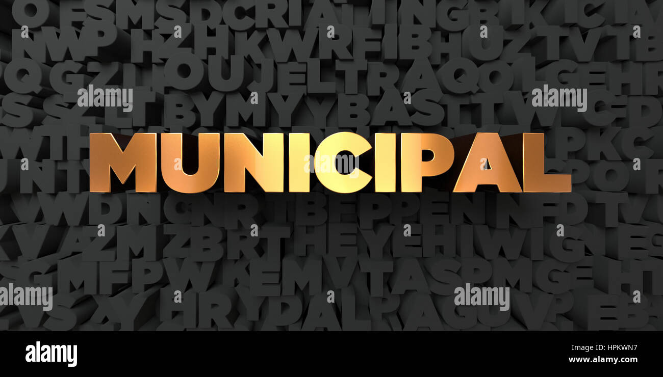 Municipal - Gold text on black background - 3D rendered royalty free ...