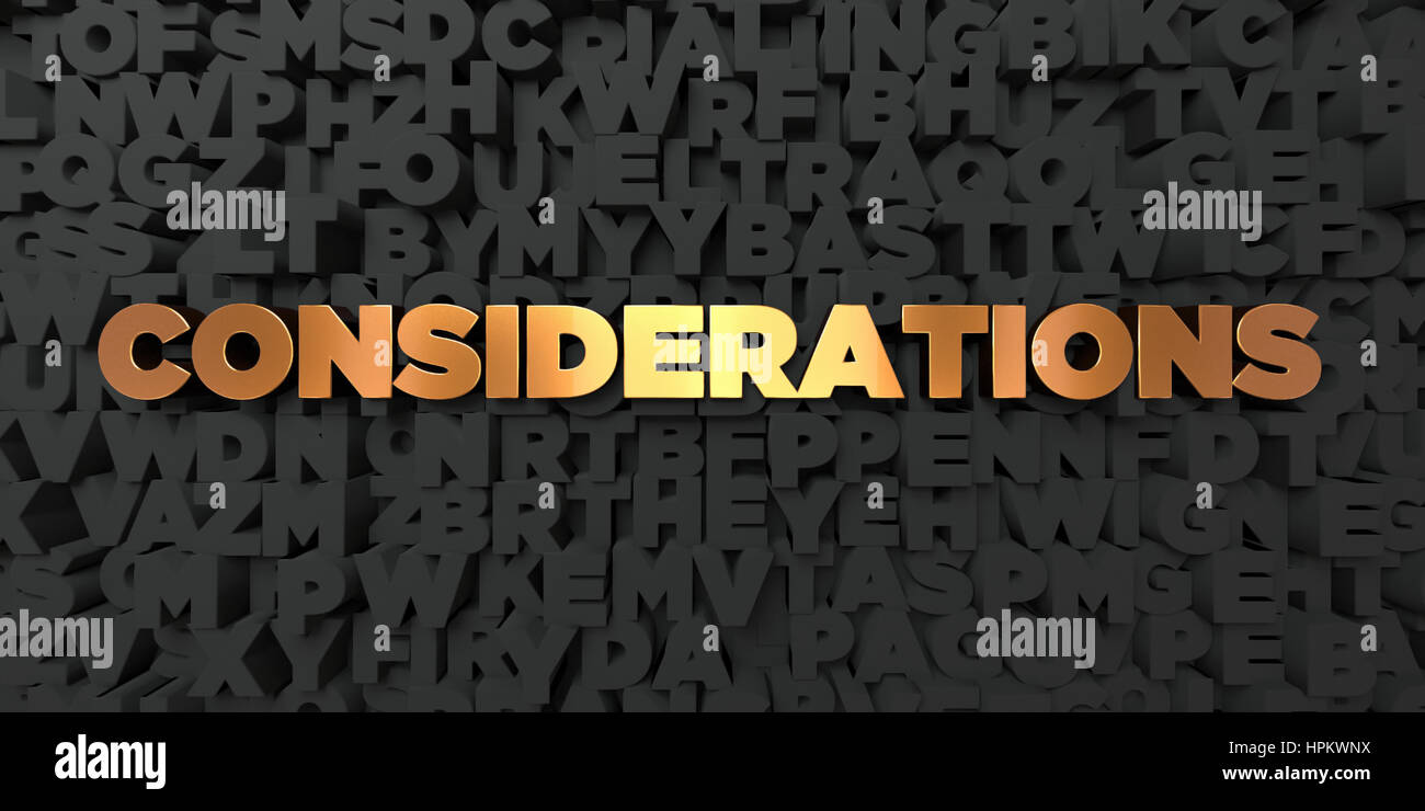 Considerations - Gold text on black background - 3D rendered royalty ...
