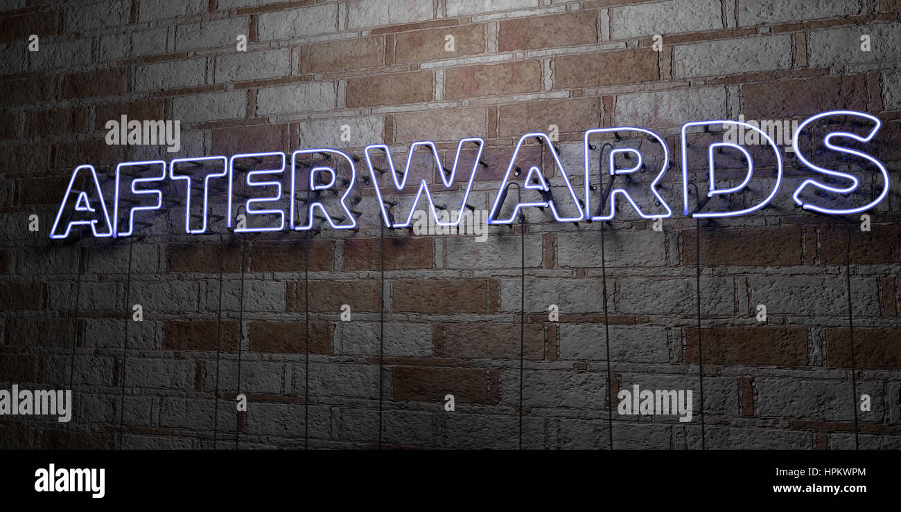 AFTERWARDS - Glowing Neon Sign on stonework wall - 3D rendered royalty ...