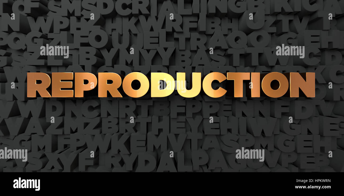 Reproduction - Gold text on black background - 3D rendered royalty free ...