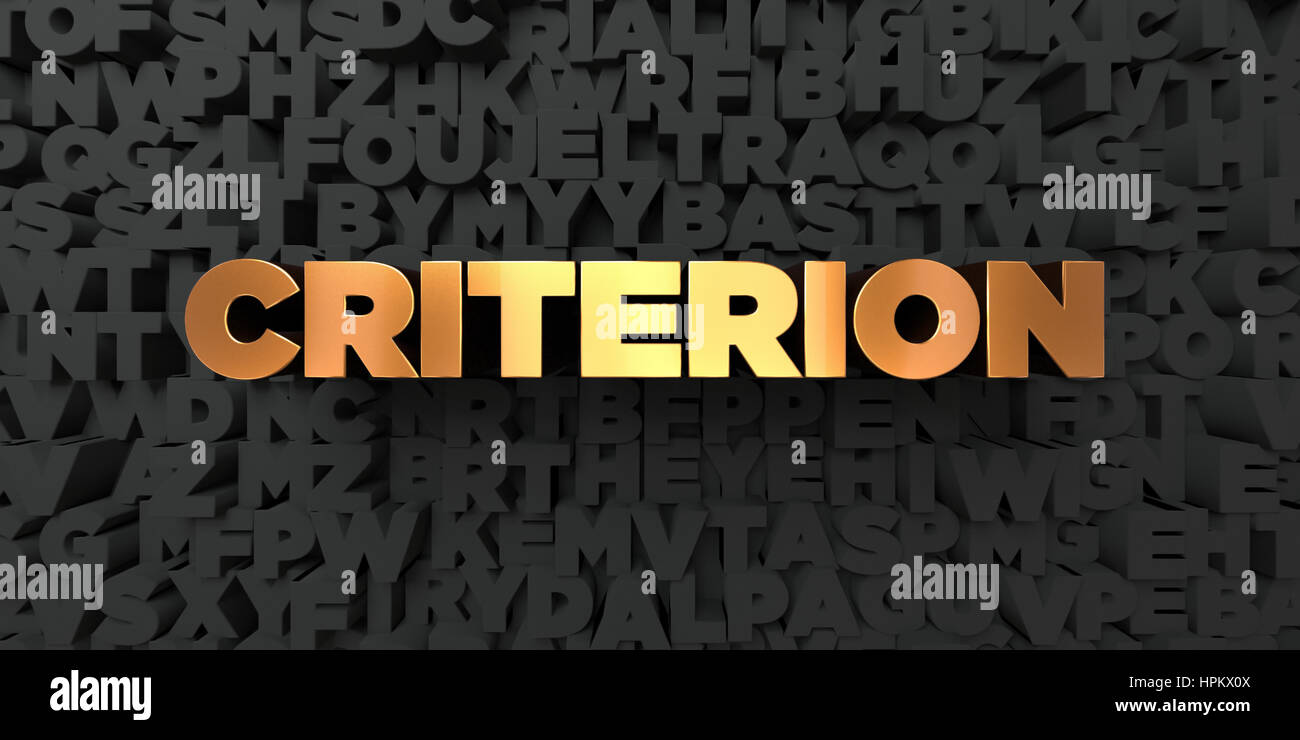 Criterion - Gold text on black background - 3D rendered royalty free ...