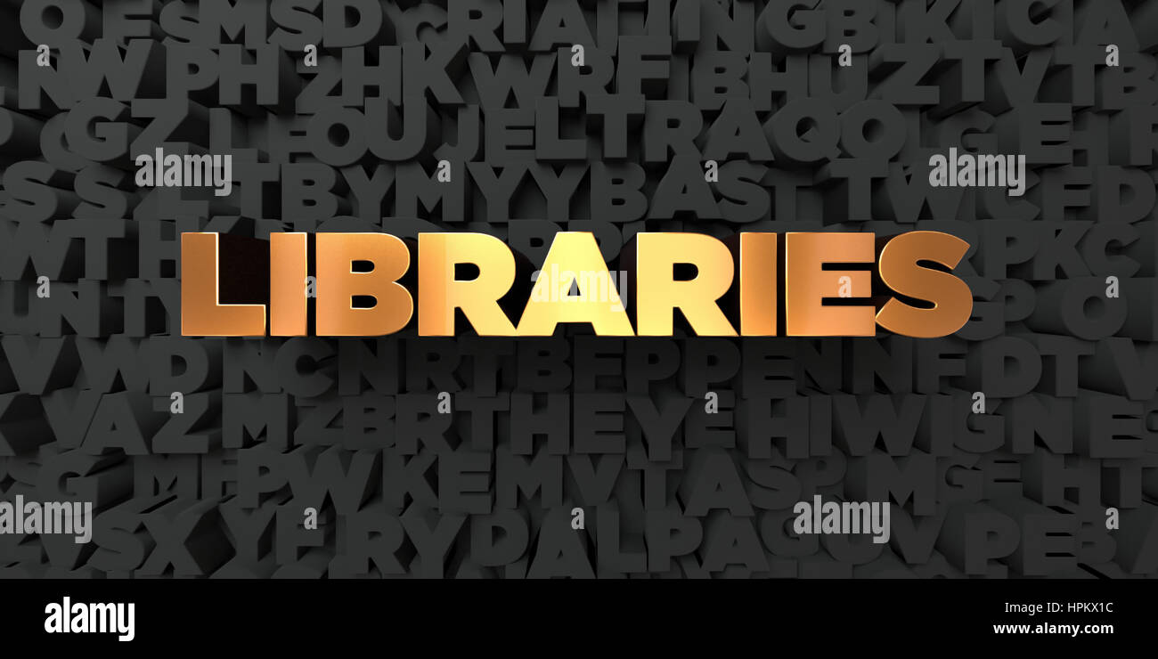 Libraries - Gold text on black background - 3D rendered royalty free ...