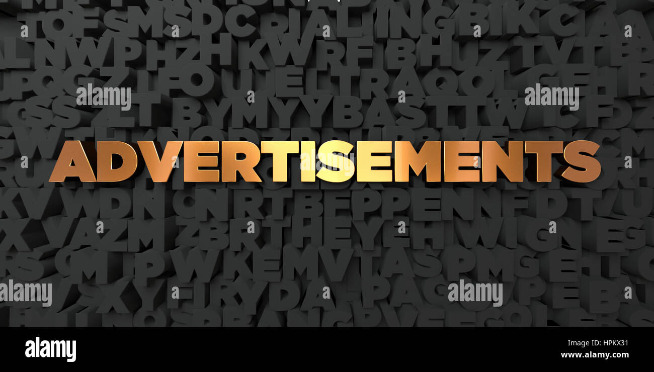 Advertisements - Gold text on black background - 3D rendered royalty ...