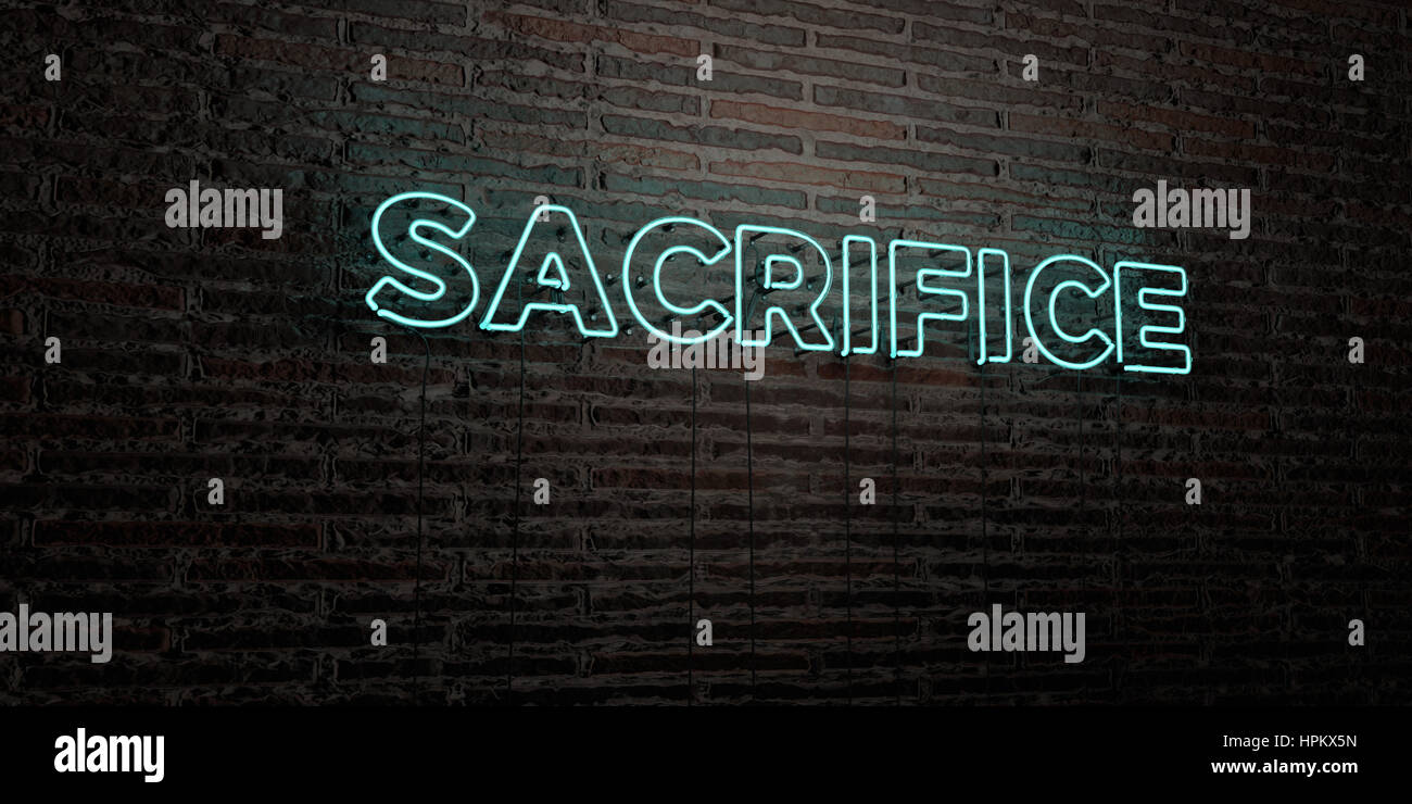 SACRIFICE -Realistic Neon Sign on Brick Wall background - 3D rendered ...