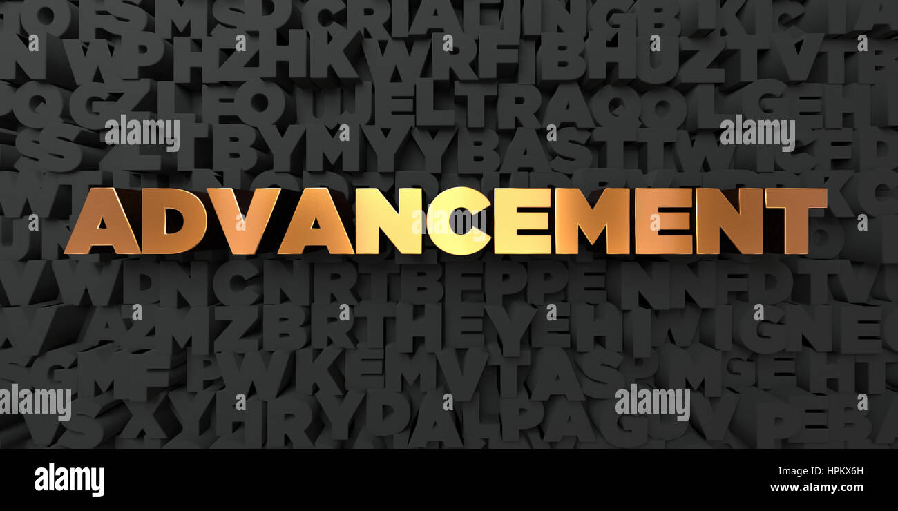 Advancement - Gold text on black background - 3D rendered royalty free ...